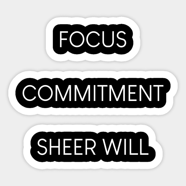 John Wick - Focus, Commitment, Sheer Will - John Wick - Sticker | TeePublic John Wick - Focus, Commitment, Sheer Will - John Wick - Sticker | TeePublic